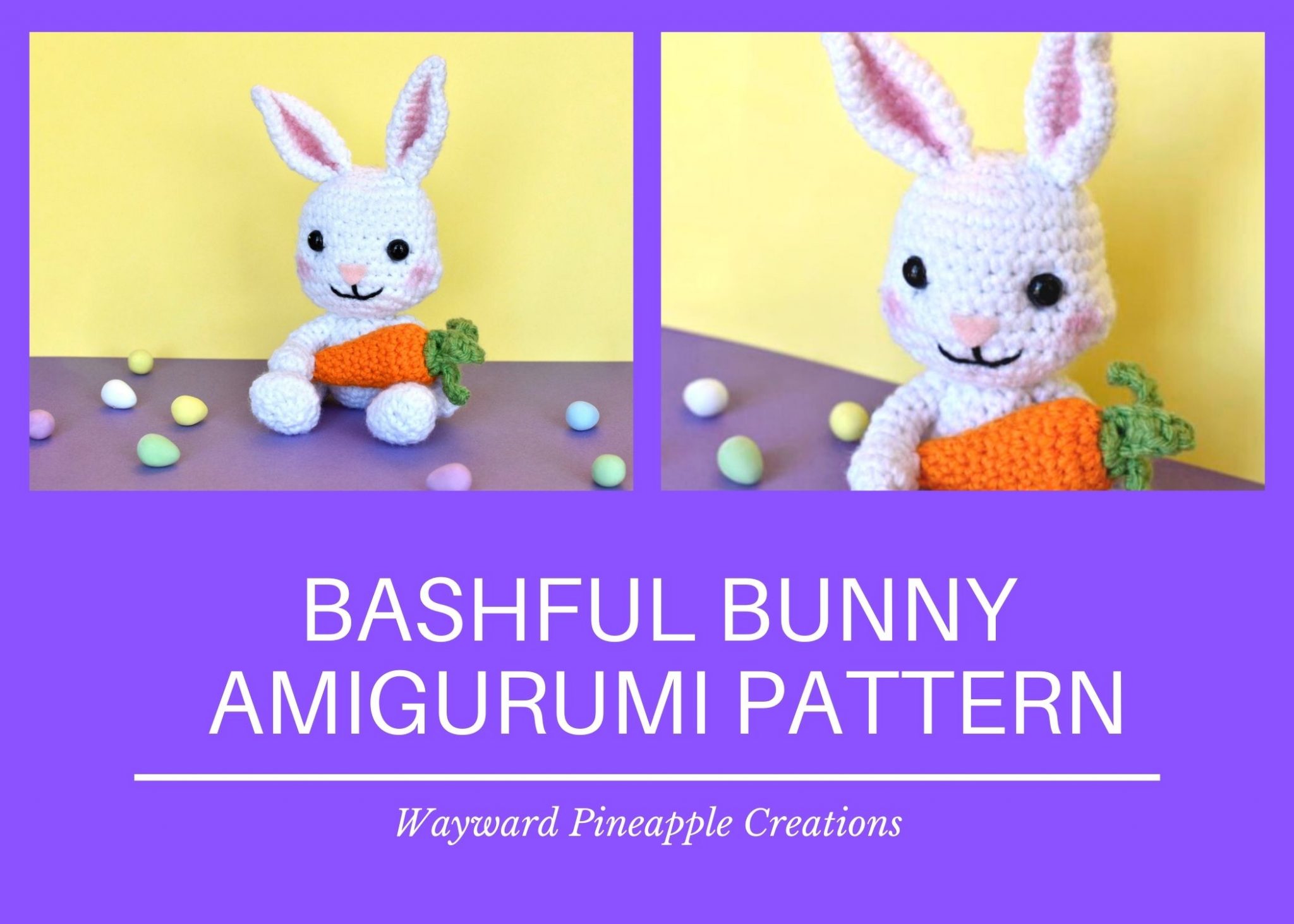 Bashful Bunny Amigurumi Pattern - Wayward Pineapple Creations