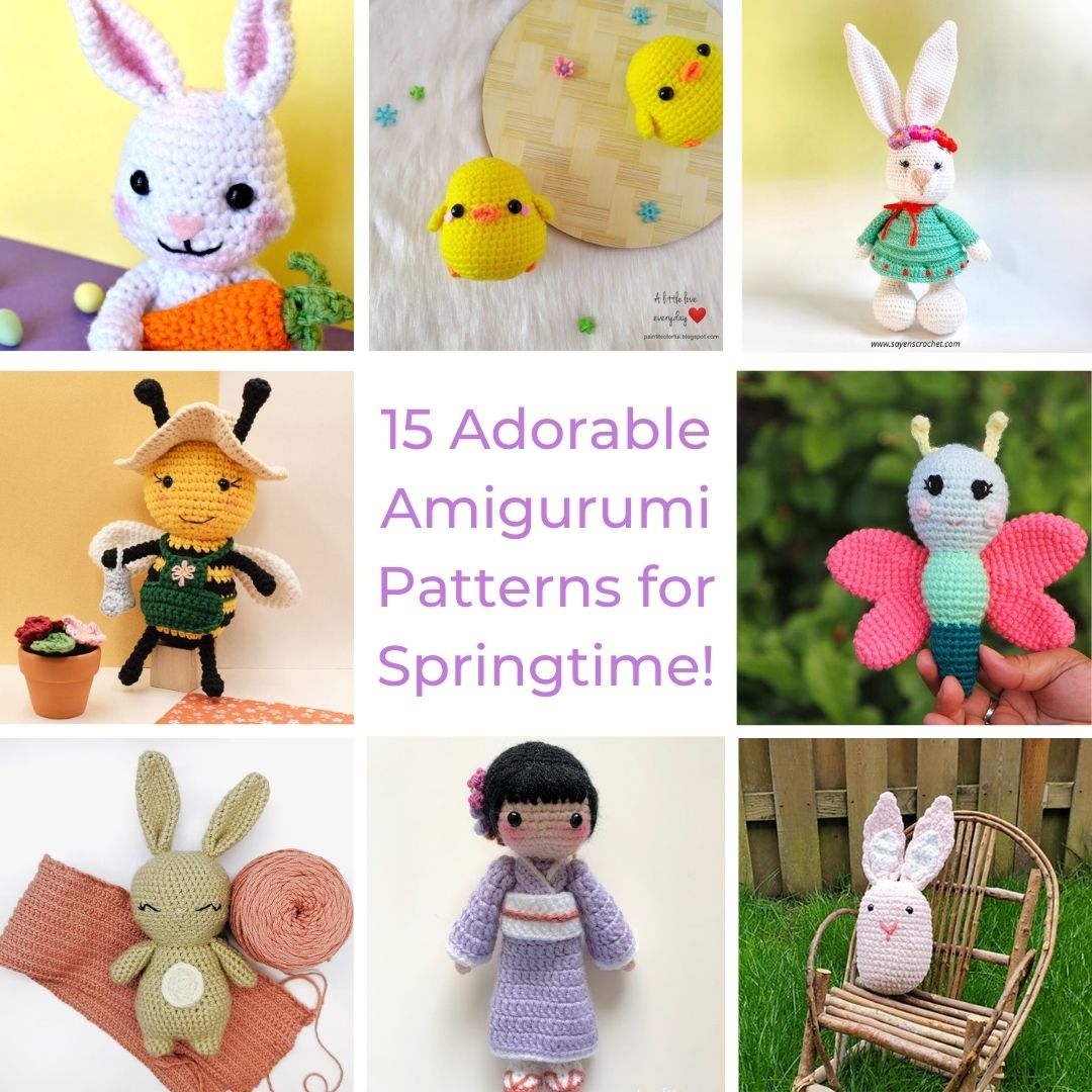 15 Adorable Amigurumi Patterns for Springtime - Wayward Pineapple Creations